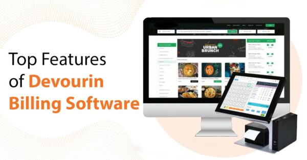 Top Features of Restaurant Billing Software | Devourin